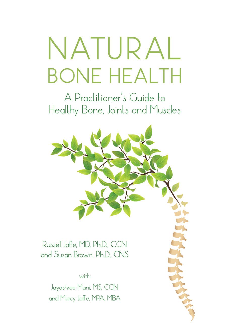 Natural Bone Health A Practitioners Guide To Healthy Bone Joints And